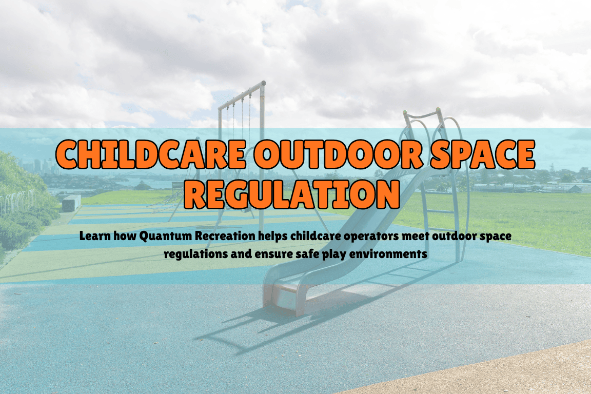 Childcare Outdoor Space Regulations | Quantum Recreation